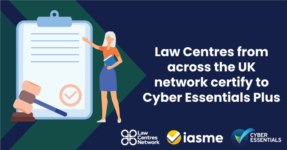 Law Centres from across the UK network certify to Cyber Essentials Plus ...