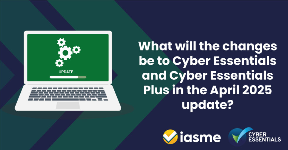 What will the changes be to Cyber Essentials and Cyber Essentials Plus ...