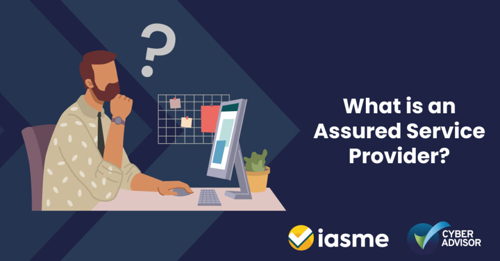 What is an Assured Service Provider? - IASME - Home