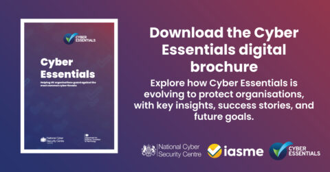 Download the Cyber Essentials Digital Brochure - IASME - Home